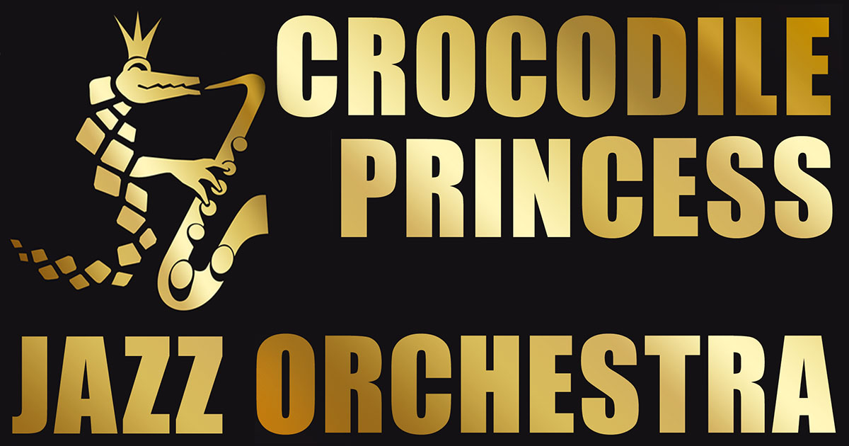 Start - Crocodile Princess Jazz Orchestra